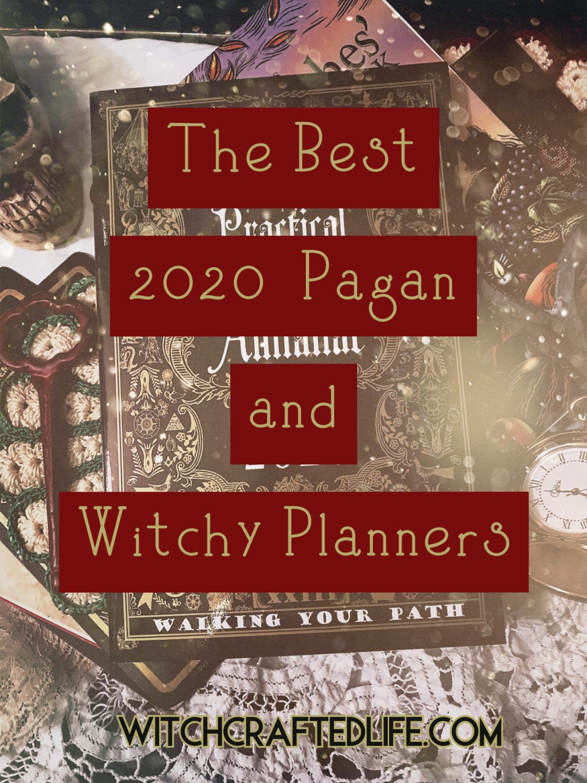 The Best 2020 Pagan and Witchy Planners | Witchcrafted Life