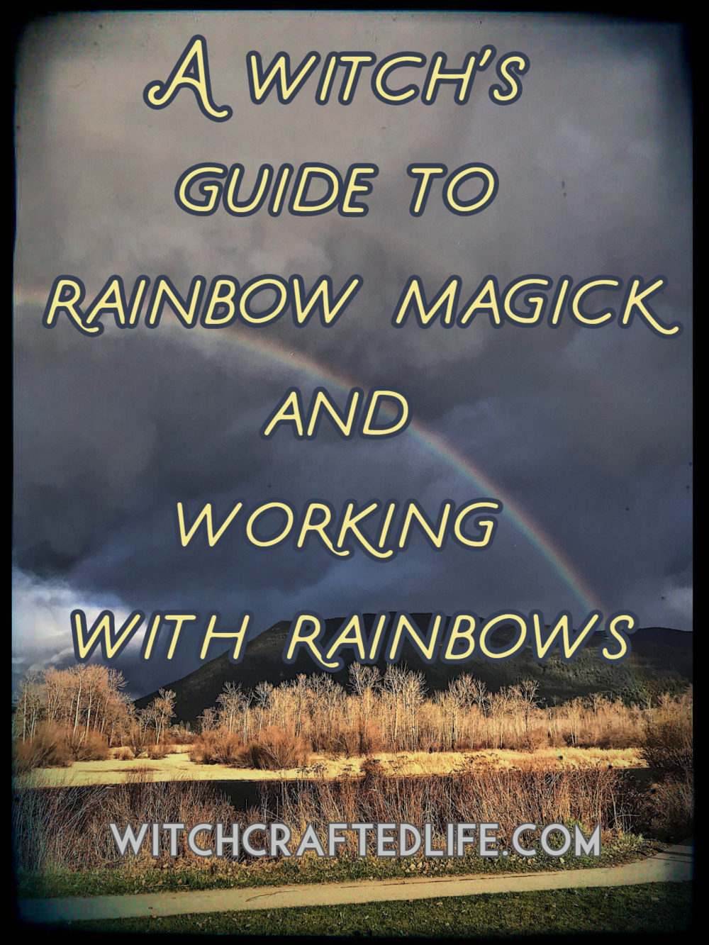 A witch’s guide to rainbow magick and working with rainbows ...