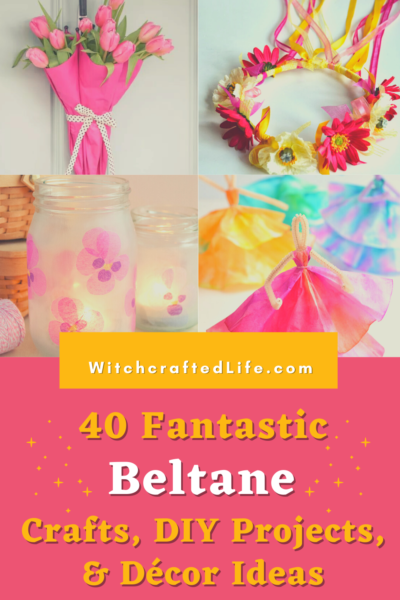 40 Fantastic Beltane Crafts, DIY Projects, and Décor Ideas for May 1st ...